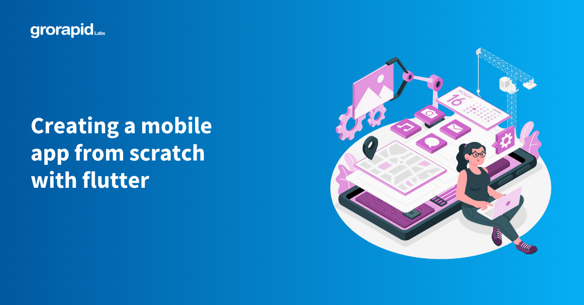 Creating a Mobile App from Scratch with Flutter